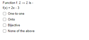Solved Function f:Z→Z is - f(x)=2x−3 One-to-one Onto | Chegg.com