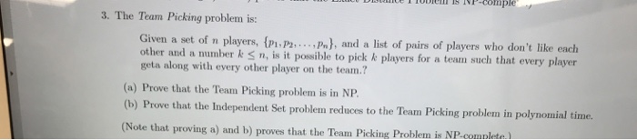 Solved The Team Picking problem is: Given a set of players, | Chegg.com