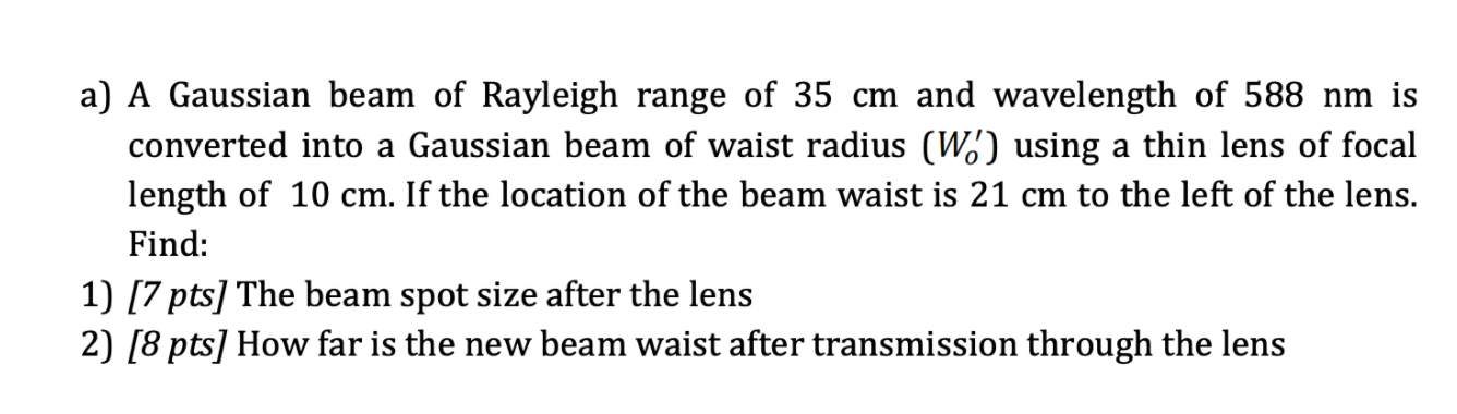 Solved a) A Gaussian beam of Rayleigh range of 35 cm and | Chegg.com