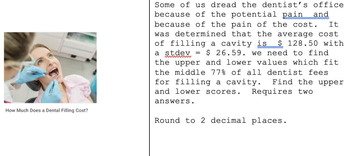 Solved Some of us dread the dentist's office because of the | Chegg.com