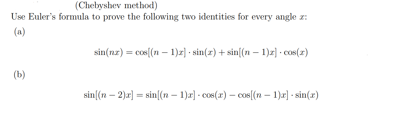 Solved (Chebyshev method) Use Euler's formula to prove the | Chegg.com
