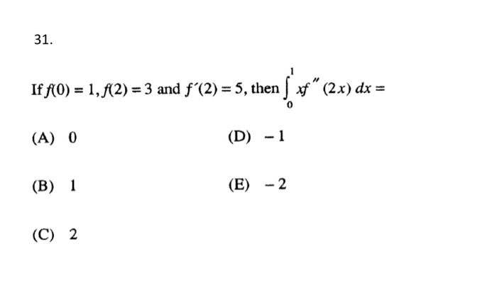 Solved If f(0) = 1, f(2) = 3 and f'(2) = 5, then | Chegg.com