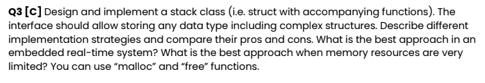 Solved Q3 [C] Design and implement a stack class (i.e. | Chegg.com