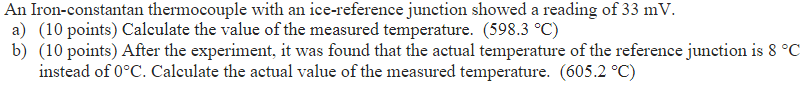 Solved An Iron-constantan thermocouple with an ice-reference | Chegg.com