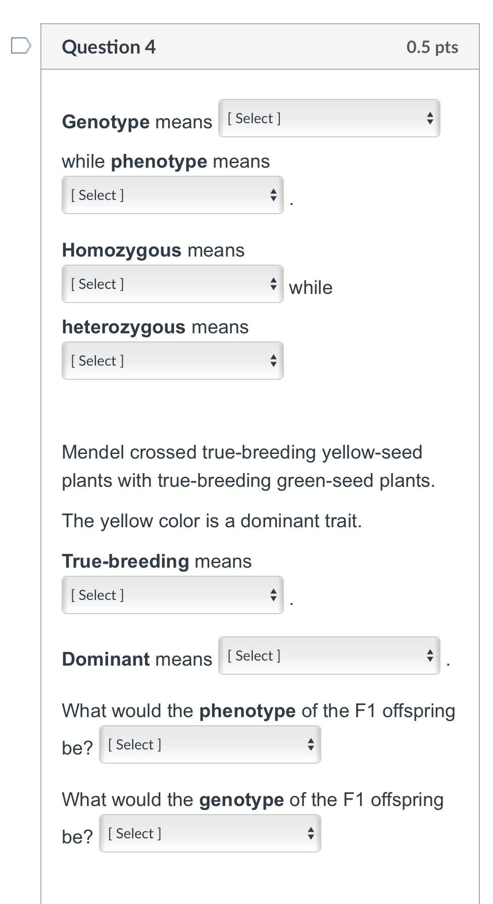 Solved Question 4 0.5pts Genotype means while phenotype | Chegg.com