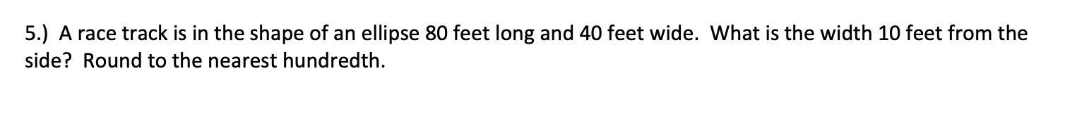Solved 5.) A race track is in the shape of an ellipse 80 | Chegg.com