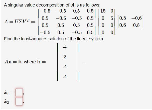 Solved A singular value decomposition of A is as follows: | Chegg.com