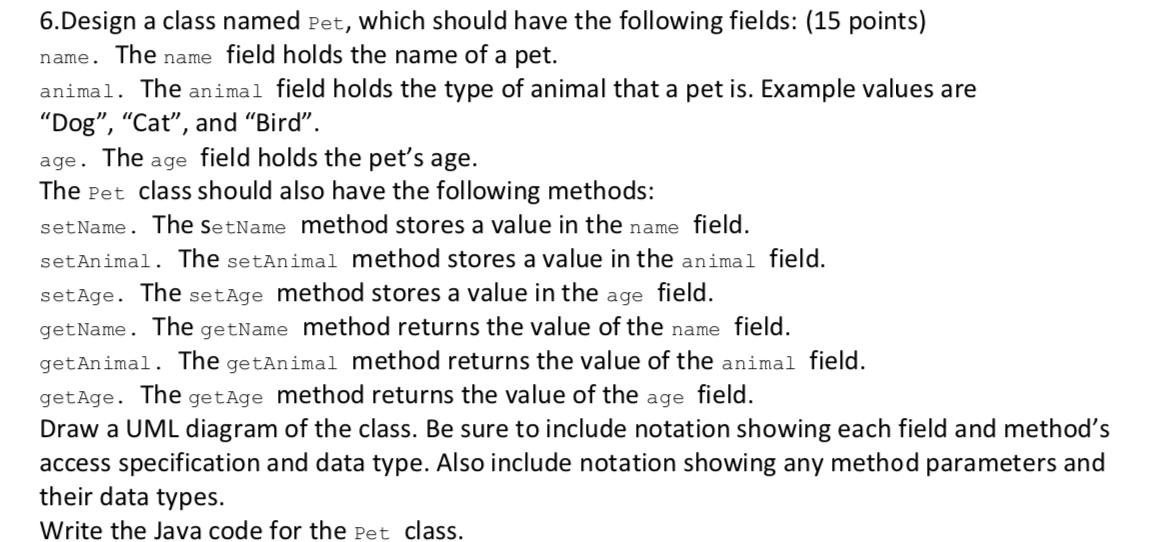 Solved 6.Design a class named Pet, which should have the | Chegg.com