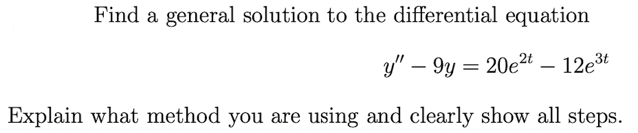 Solved Find a general solution to the differential equation | Chegg.com