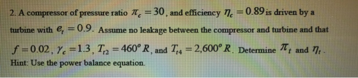Solved 2. A compressor of pressure ratio π.-30, and | Chegg.com