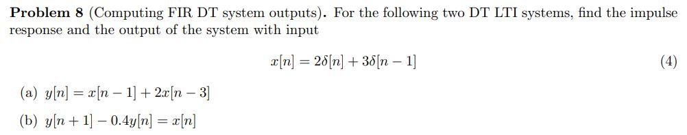 Solved Problem 8 (Computing FIR DT system outputs). For the | Chegg.com