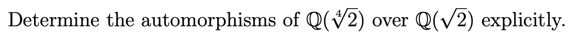 Solved Determine the automorphisms of Q(42) over Q(2) | Chegg.com