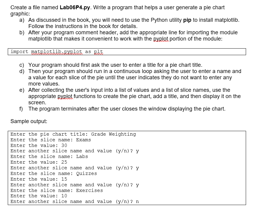Solved Create a file named Lab06P4.py. Write a program that | Chegg.com
