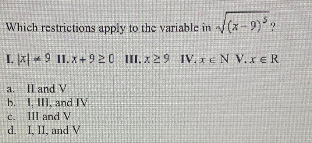 Solved Which restrictions apply to the variable in (x−9)5 ? | Chegg.com