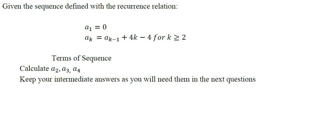 Solved Given the sequence defined with the recurrence | Chegg.com