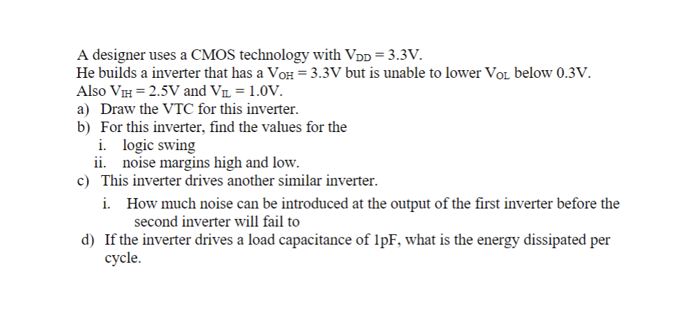 Solved A designer uses a CMOS technology with VDD=3.3V.He | Chegg.com