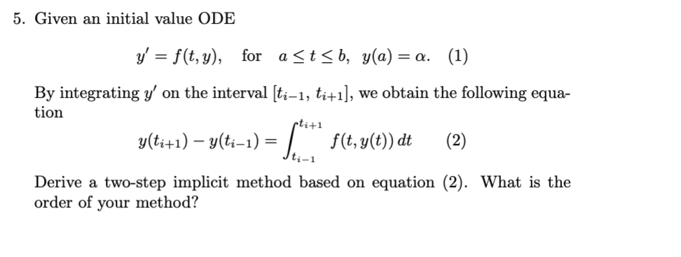 Solved 5. Given an initial value ODE y′=f(t,y), for | Chegg.com