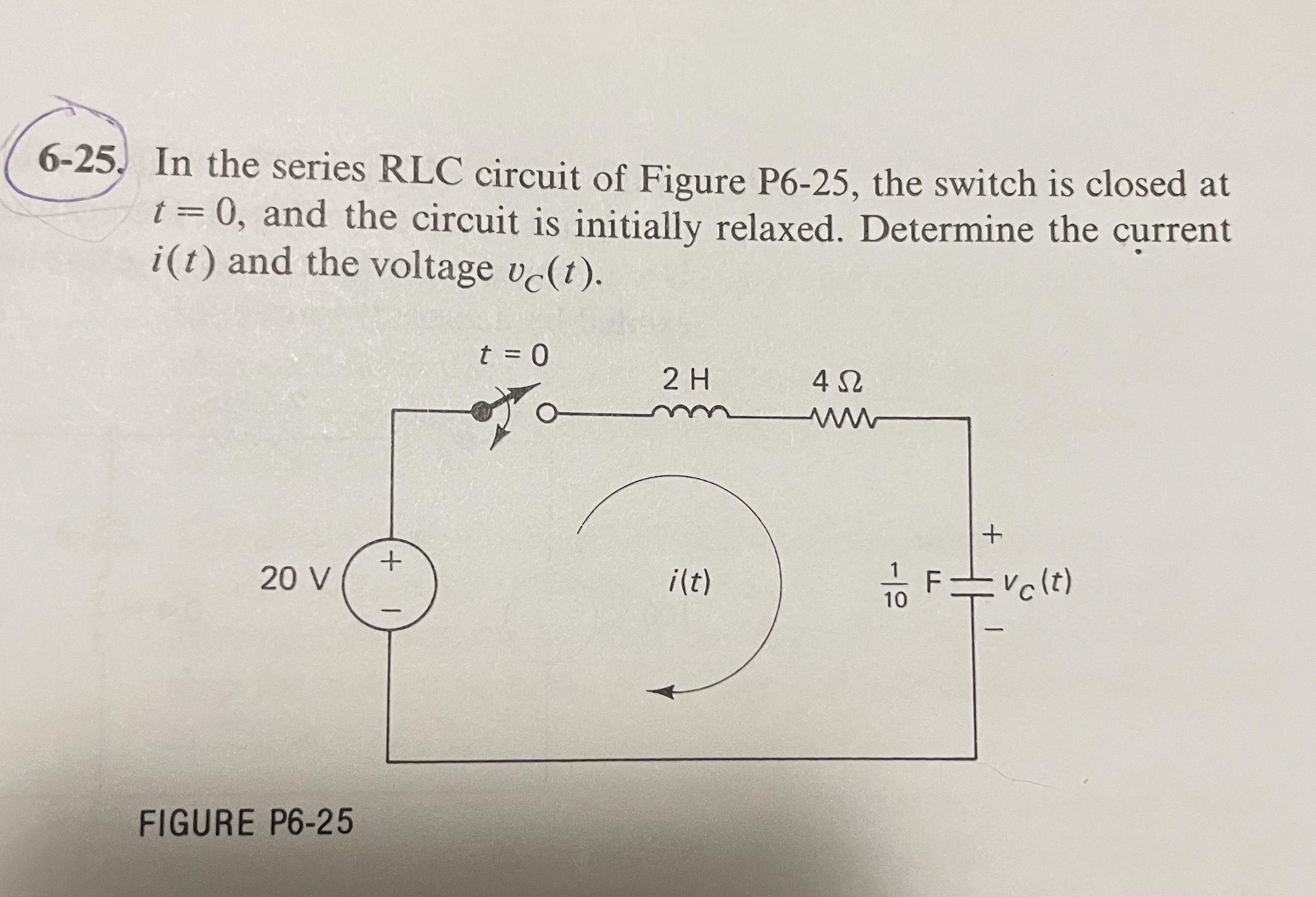 5. In the series RLC circuit of Figure P6-25, the | Chegg.com