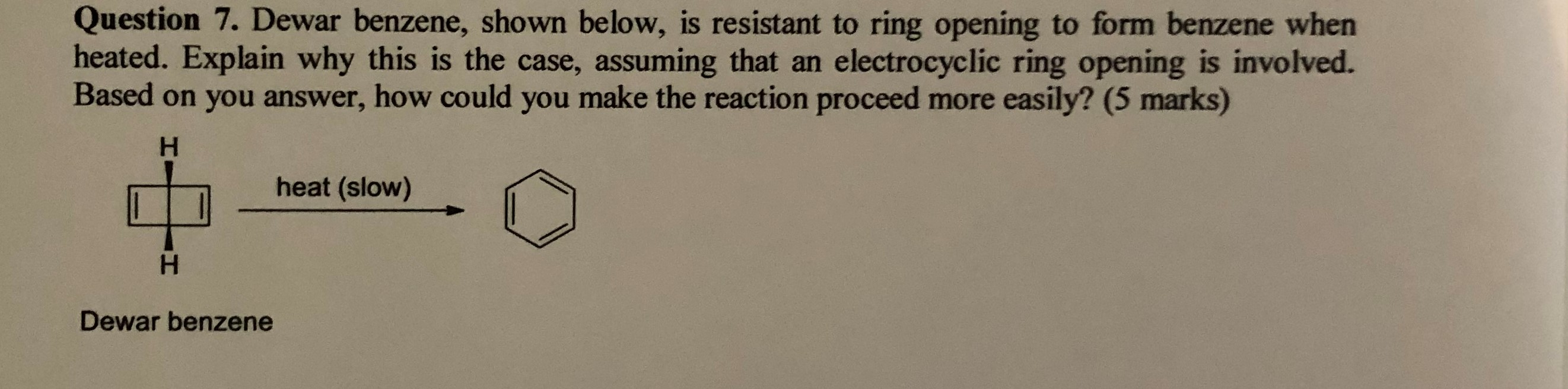 Solved Question 7. Dewar benzene, shown below, is resistant | Chegg.com