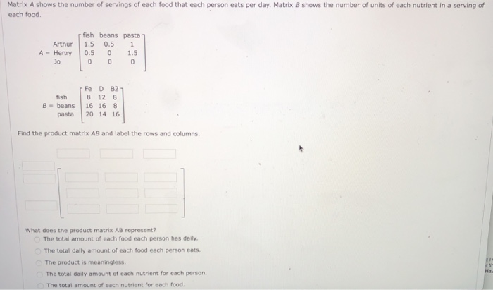 Solved Matrix A shows the number of servings of each food | Chegg.com