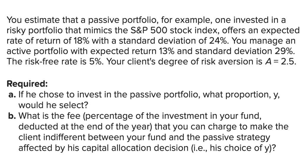 Solved You estimate that a passive portfolio, for example, | Chegg.com