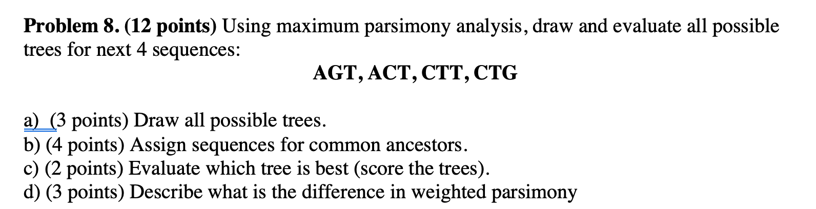 Solved Problem 8. (12 points) Using maximum parsimony | Chegg.com