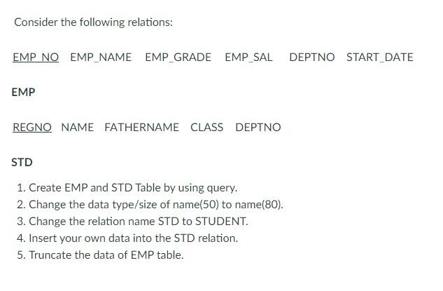 Solved Consider the following relations: EMP NO EMP_NAME | Chegg.com