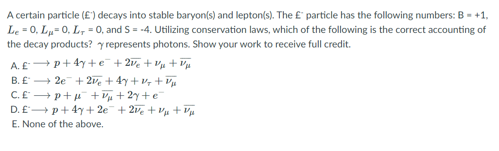 Solved A certain particle (£) decays into stable baryon(s) | Chegg.com