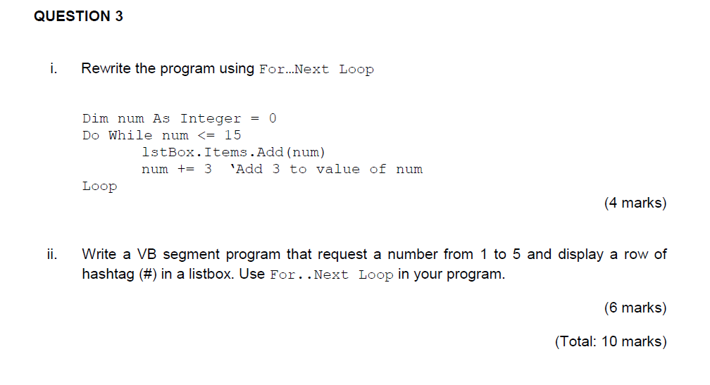 Solved QUESTION 3 i. Rewrite the program using For...Next | Chegg.com