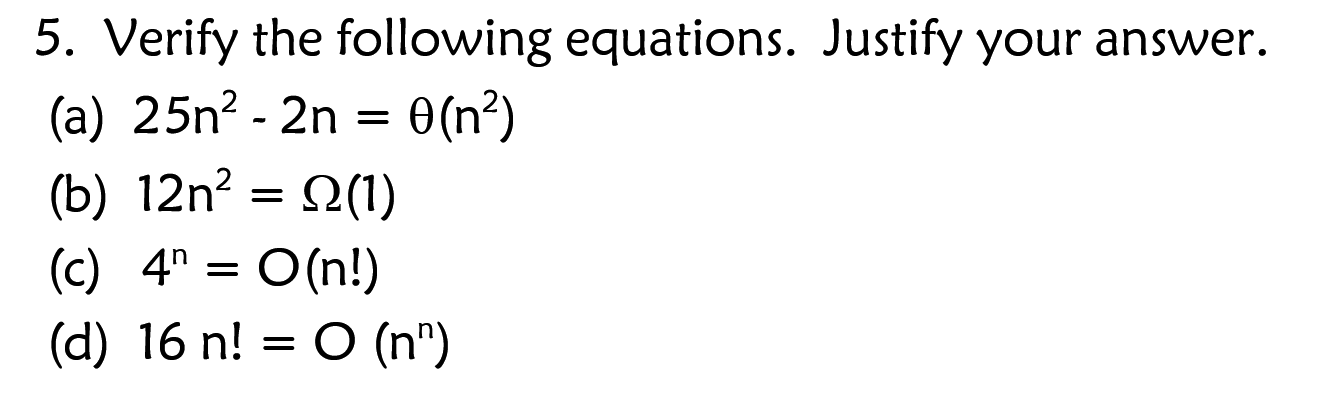 Solved = 5. Verify the following equations. Justify your | Chegg.com