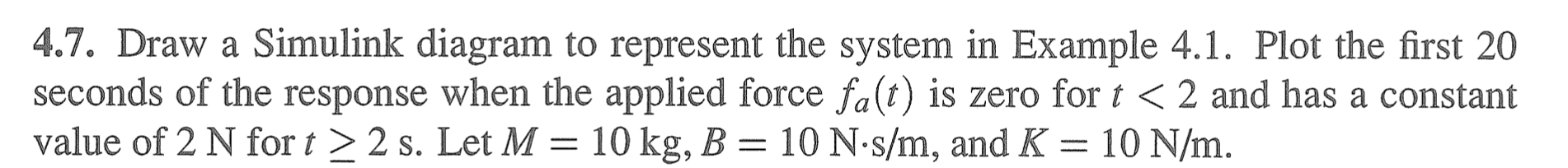 Solved EXAMPLE 4.1 Construct a block diagram for the system | Chegg.com