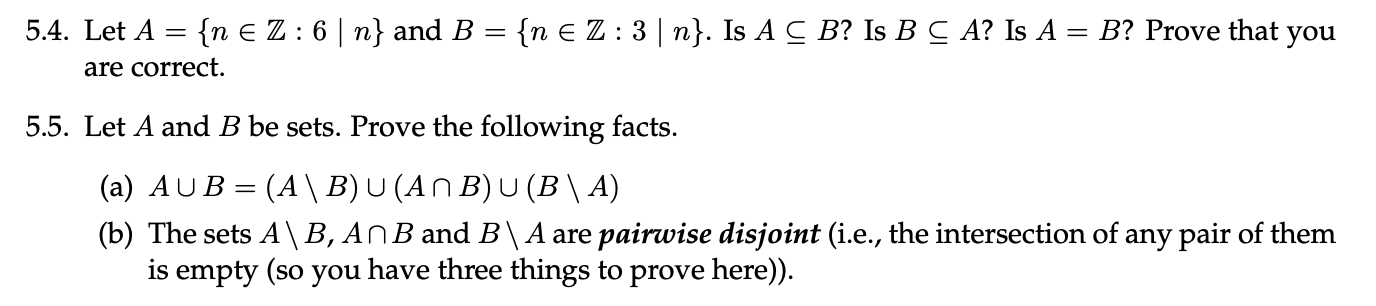 Solved 5.4. ﻿Let A={ninZ:6|n} ﻿and B={ninZ:3|n}. ﻿Is AsubeB | Chegg.com