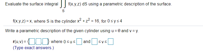 Solved Evaluate the surface integral f(x,y,z) ds using a | Chegg.com