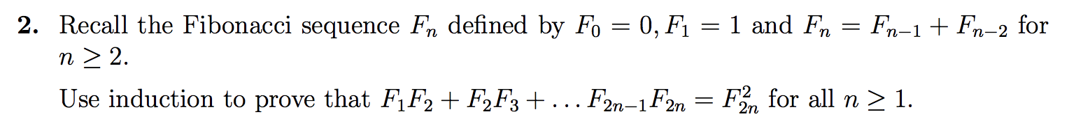 Solved Fn-1 + Fn-2 for 2. Recall the Fibonacci sequence Fn | Chegg.com