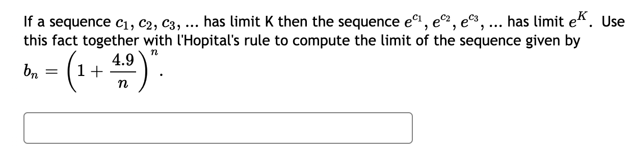 Solved If a sequence c1,c2,c3,… has limit K then the | Chegg.com