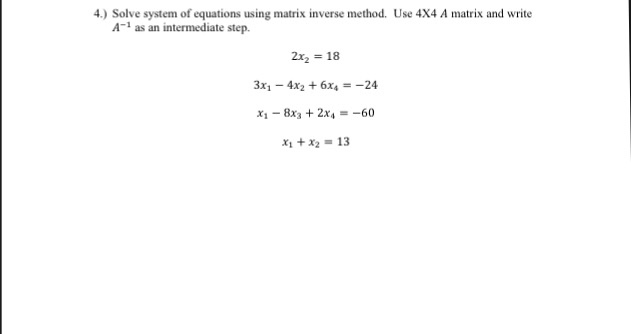 Solved 4) Solve system of equations using matrix inverse | Chegg.com