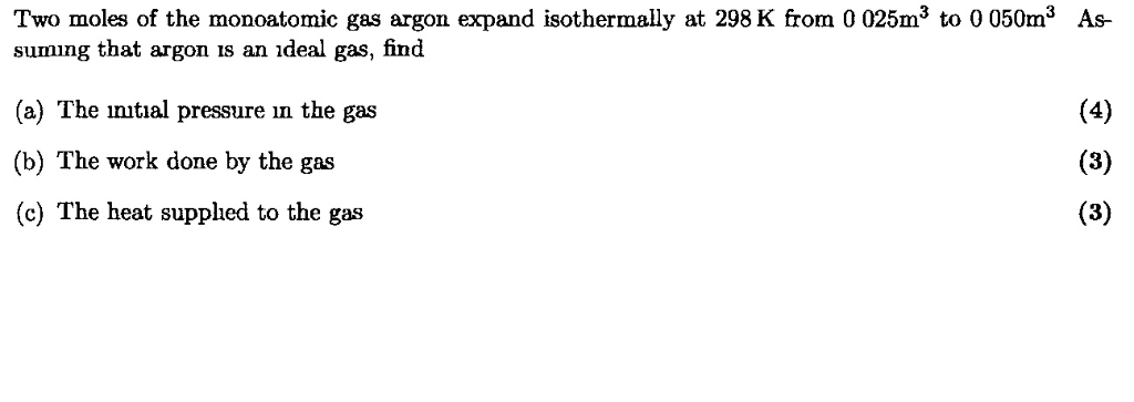 Solved Two moles of the monoatomic gas argon expand | Chegg.com