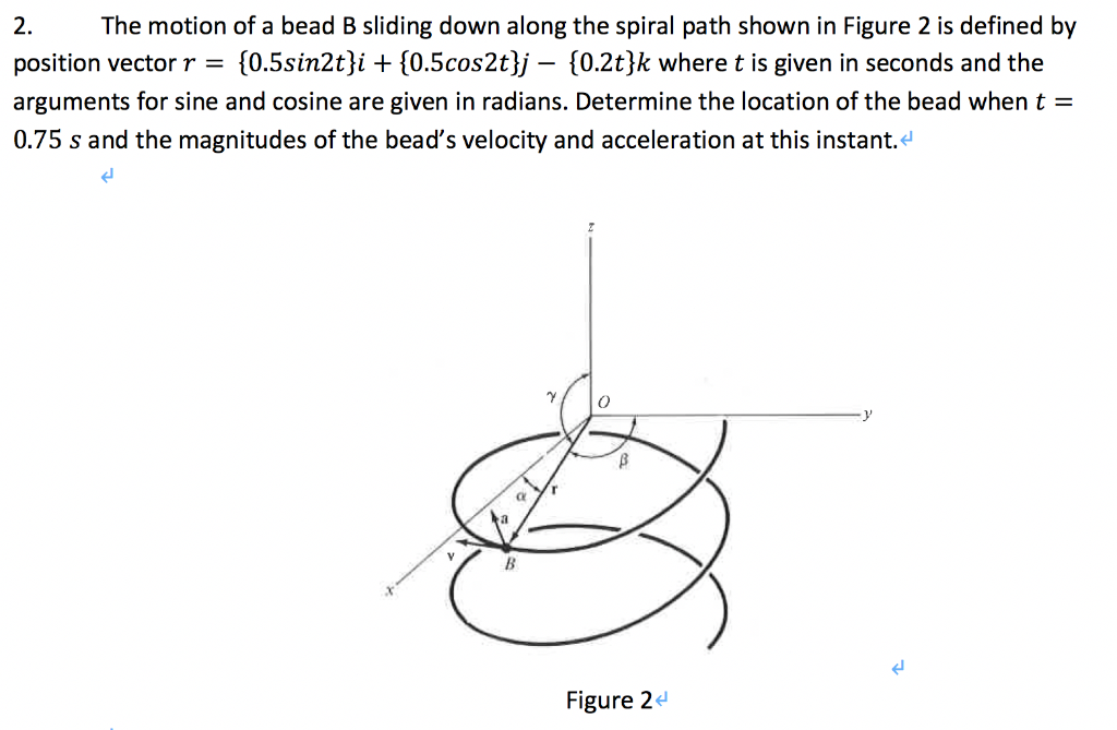 Solved 2. The motion of a bead B sliding down along the | Chegg.com