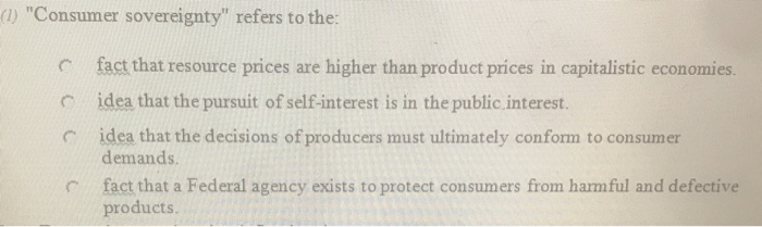 Solved (a) "Consumer sovereignty" refers to the fact that | Chegg.com