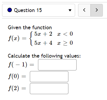 Solved Given the function f(x)={5x+25x+4x