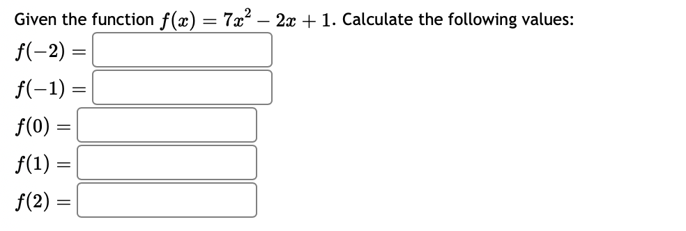 Solved Given the function f(x)=7x2−2x+1. Calculate the | Chegg.com
