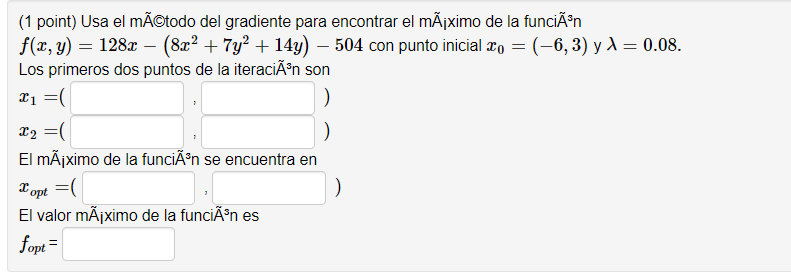 Solved Use the gradient method to find the maximum of the | Chegg.com