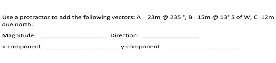 Solved Use a protractor to add the following vectors: A=23 | Chegg.com
