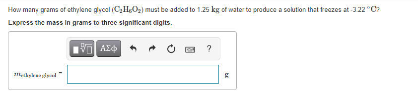 Solved How many grams of ethylene glycol (C2H6O2) must be | Chegg.com