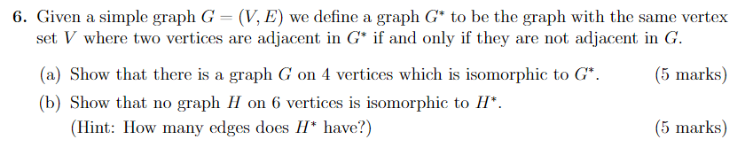 Solved 6. Given a simple graph G=(V,E) we define a graph G∗ | Chegg.com