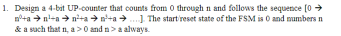 Solved 1. Design a 4-bit UP-counter that counts from 0 | Chegg.com