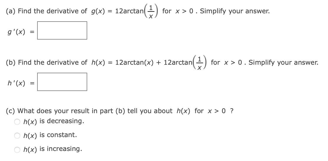 Solved (a) Find the derivative of g(x)=12arctan(x1) for x>0. | Chegg.com