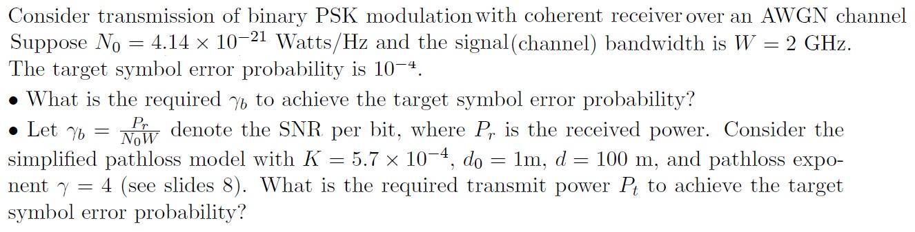 Solved Consider transmission of binary PSK modulation with | Chegg.com