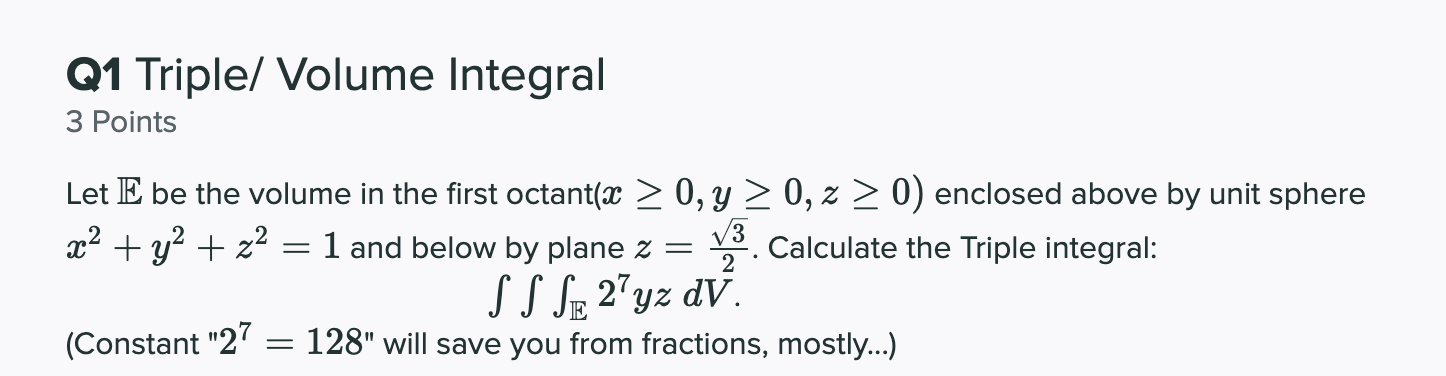 Solved Q1 Triple/ Volume Integral 3 Points Let E be the | Chegg.com