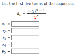 Solved List the first five terms of the sequence. | Chegg.com